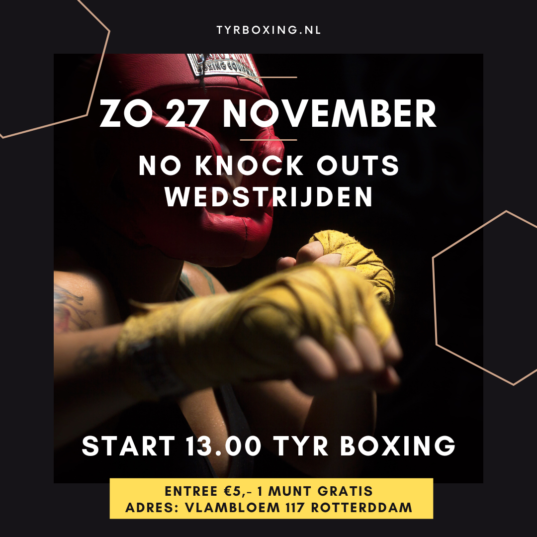 INSCHRIJVING NO KNOCKOUTS 27 NOVEMBER - Tyr BoxingTyr Boxing
